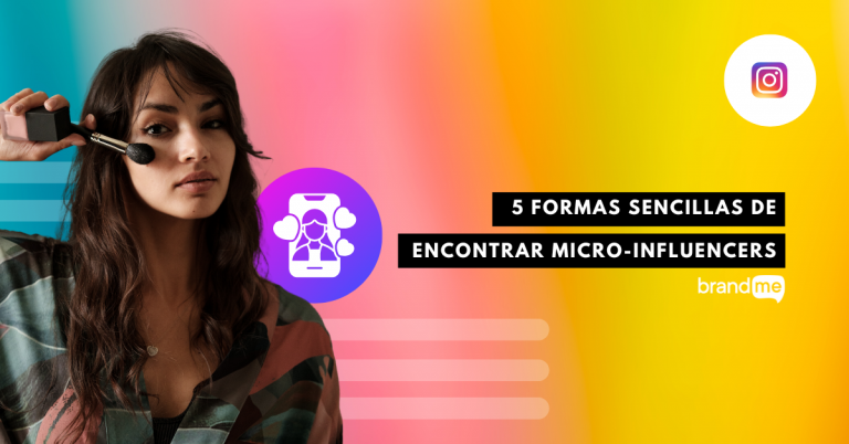 5 formas sencillas de encontrar micro-influencers - BrandMe